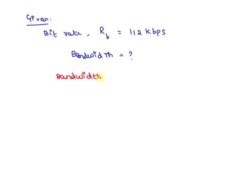Solved A Binary Encoded Signal With A Bit Rate Of Rb 112 Kbps Is Encoded Using Polar Nrz