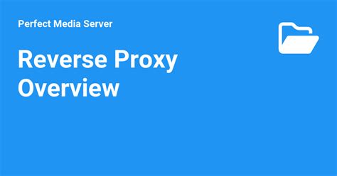 Reverse Proxy Overview Perfect Media Server