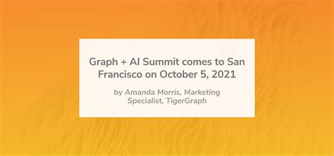 Graph Ai Summit Comes To San Francisco On October 5 2021