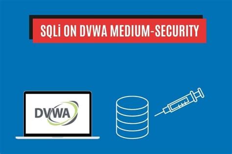 Hack With Sql Injection Attacks Dvwa Medium Security — Stackzero Rinfosecwriteups