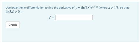 solved use logarithmic differentiation to find the