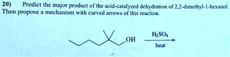Solved 20 Predict The Major Product Of The Acid Catalyzed Dehydration