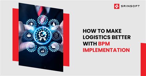 Improve Logistics With BPM Implementation Strategies