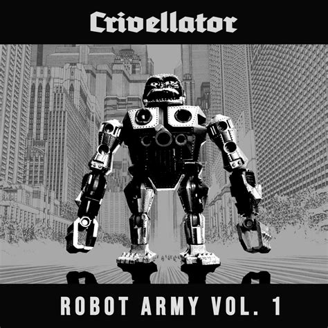 Robot Army Vol 1 Crivellator Temperament Recordings