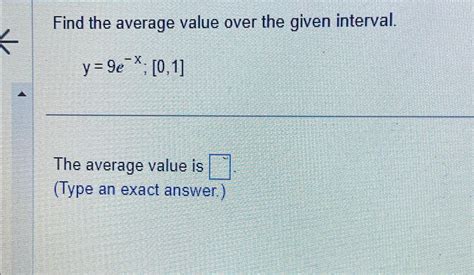 Solved Find The Average Value Over The Given Chegg Com