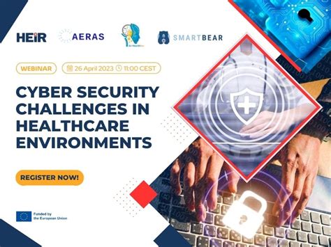 Cyber Security Challenges In Healthcare Environments Smart Bear