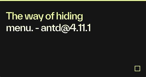 The Way Of Hiding Menu Antd4111 Codesandbox