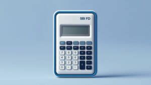 SBI FD Calculator FD Calculator