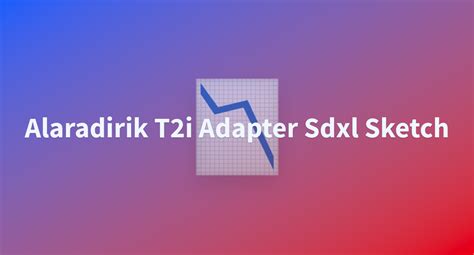 Alaradirik T I Adapter Sdxl Sketch A Hugging Face Space By Edit Image