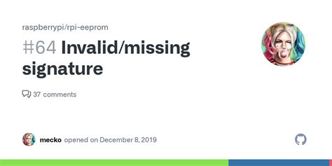 invalid missing signature · issue 64 · raspberrypi rpi eeprom · github