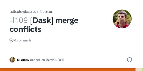 Dask Merge Conflicts · Issue 109 · Scitools Classroomcourses · Github