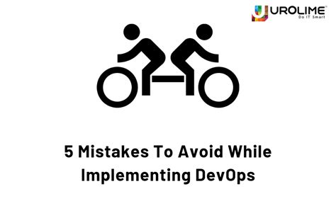 5 Mistakes To Avoid While Implementing DevOps Urolime Blogs