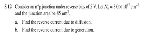 Solved 512 ﻿consider An Np Junction Under Reverse Bias Of