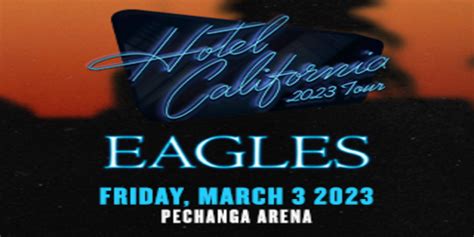 Eagles Add 2023 Hotel California Tour Dates With A Stop In San Diego