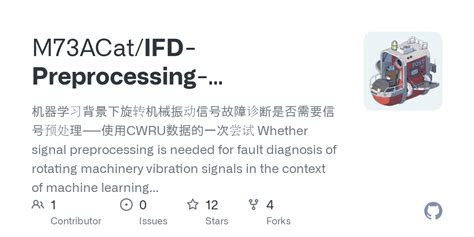 Github M73acat Ifd Preprocessing Experiment 机器学习背景下旋转机械振动信号故障诊断是否需要信号预处理——使用cwru数据的一次尝试