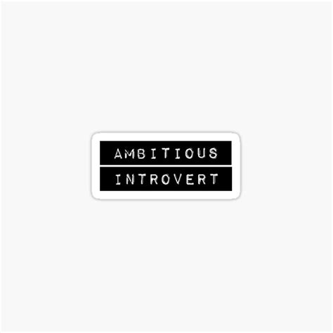 Ambitious Introvert Label Sticker Sticker For Sale By Aaqi Redbubble