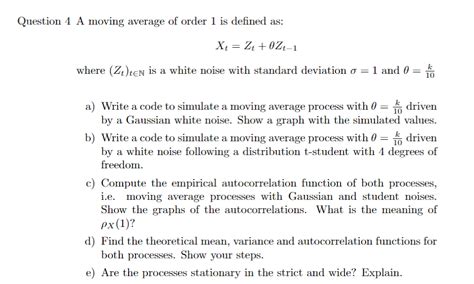 Solved Question A Moving Average Of Order Is Defined As Chegg