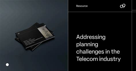 addressing planning challenges in the telecom industry