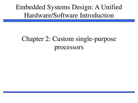 PPT Chapter 2 Custom Single Purpose Processors PowerPoint Presentation ID 448262