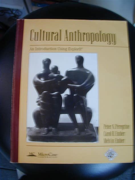 Cultural Anthropology An Introduction Using Explorit Peregrine Peter