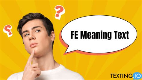 What Does The Text FE Mean Texting Io