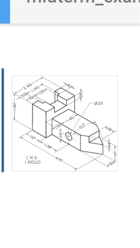 Solved Draw Isometric Projection Front Top And Side View Chegg