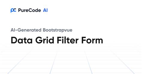 Build Great Bootstrapvue Data Grid Filter Form Components Faster Using