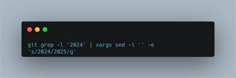 Charlie Greenman On Linkedin This Command Will Replace 2024 In Your Codebase To 2025 Git Grep