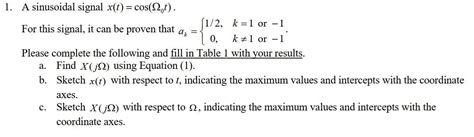 Solved A sinusoidal signal x t cos Ω t For this Chegg