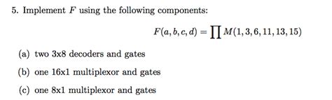 Solved Implement F Using The Following Components F A B Chegg