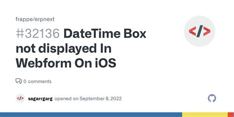 Datetime Box Not Displayed In Webform On Ios · Issue 32136 · Frappe