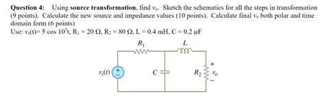 solved question 4 using source transformation find vo sketch the