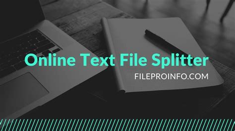 Online Text File Splitter Fileproinfo Blogs