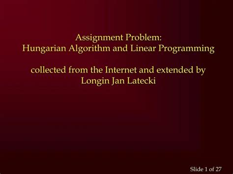 Ppt Advanced Assignment Problem Techniques Using Hungarian Algorithm