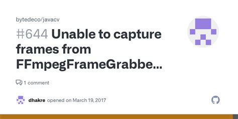 Unable To Capture Frames From Ffmpegframegrabber From Javacv · Issue
