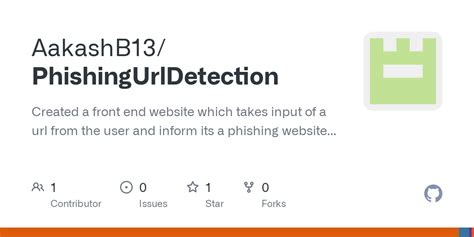 Github Aakashb Phishingurldetection Created A Front End Website Which Takes Input Of A