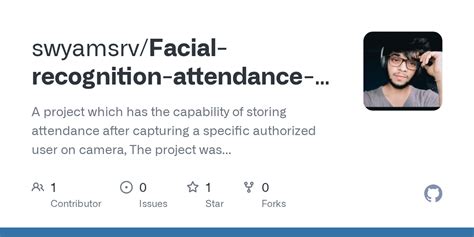 Github Swyamsrvfacial Recognition Attendance System A Project Which Has The Capability Of