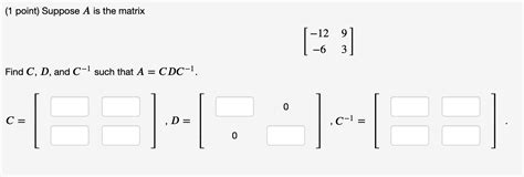 Solved Point Suppose A Is The Matrix Find Chegg Com