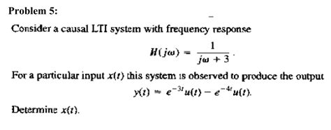 Solved Problem Consider A Causal LTI System With Chegg