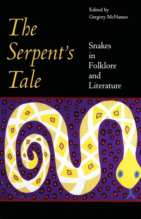 Serpents Tale Snakes In Folklore And Literature