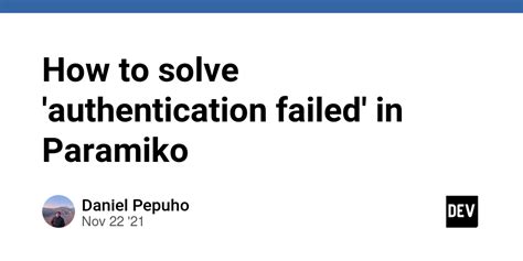 How To Solve Authentication Failed In Paramiko Dev Community