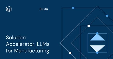 Solution Accelerator Llms For Manufacturing Databricks Blog