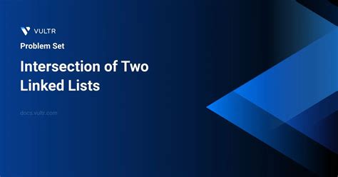 160 Intersection Of Two Linked Lists Solutions And Explanation Vultr Docs