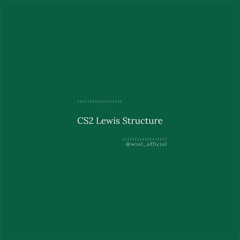Cs2 Lewis Structure Number Of Double Bonds Illustrated Molecular Bond Lewis