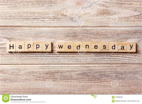 Happy Wednesday Word Written On Wood Block Happy Wednesday Text On