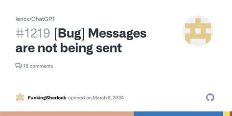 Bug Messages Are Not Being Sent · Issue 1219 · Lencxchatgpt · Github
