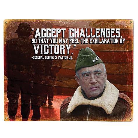 Patton Accept Challenges Metal Sign Ls423 Historic Aviation