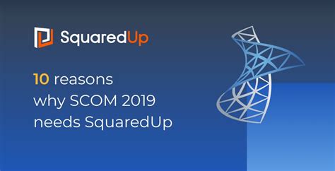 How To Upgrade To Scom 2022 Step By Step Squaredup Ds