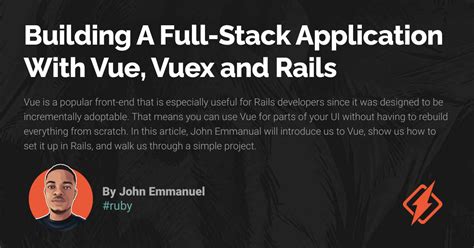 Building A Full Stack Application With Vue Vuex And Rails Honeybadger Developer Blog