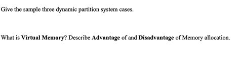 Solved Give The Sample Three Dynamic Partition System Cases